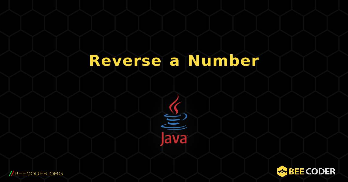 Reverse A Number Java Coder